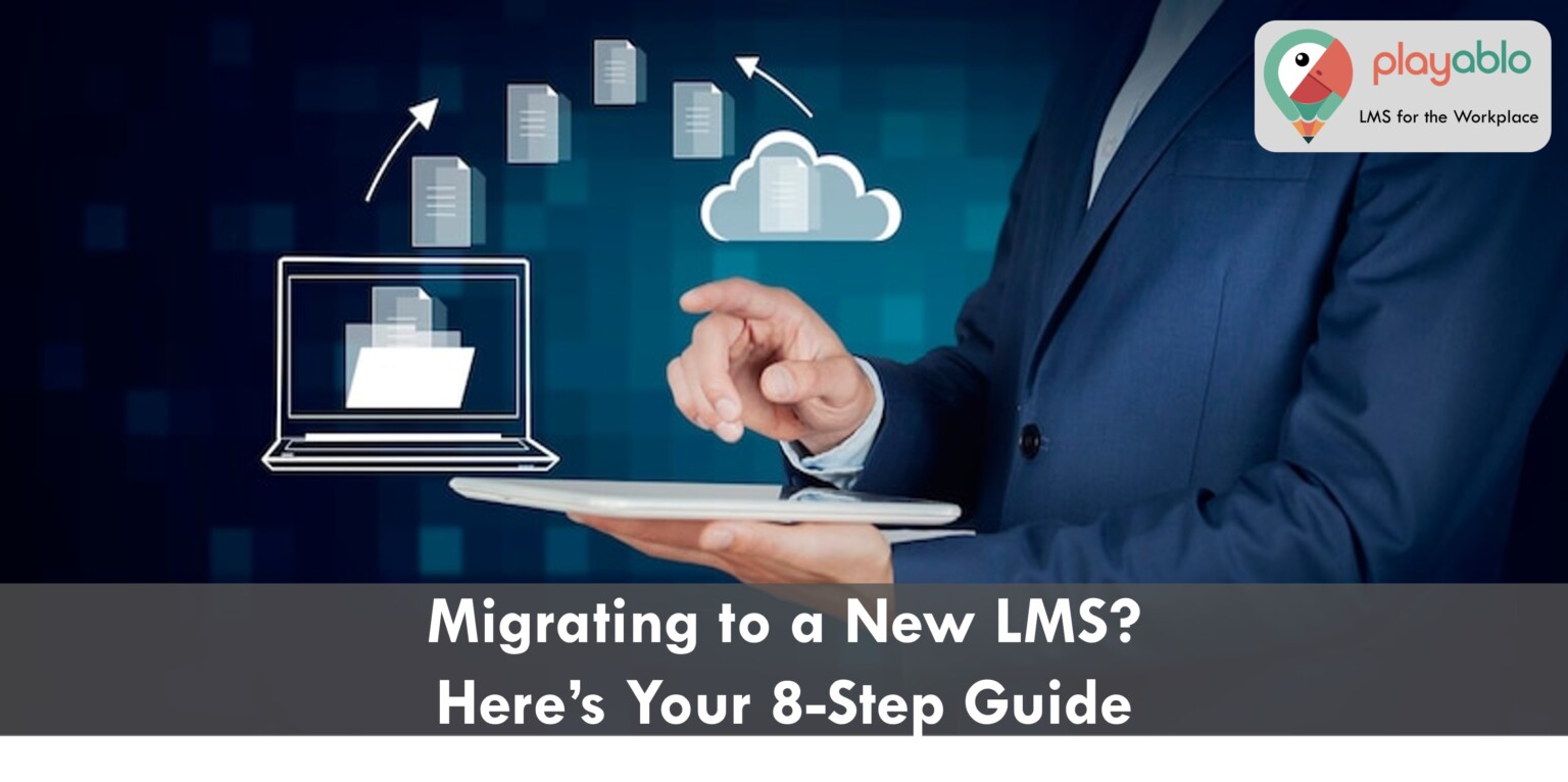 New LMS Migration : Your Powerful 8-Step Guide