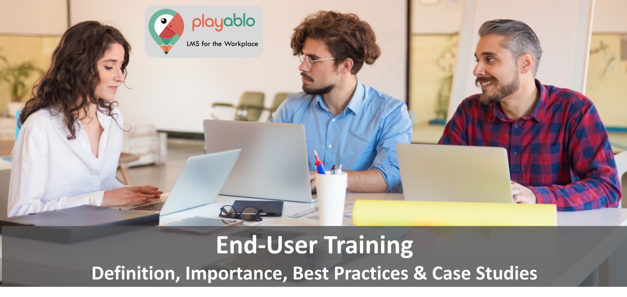 End-user Training 101: A Powerful Guide