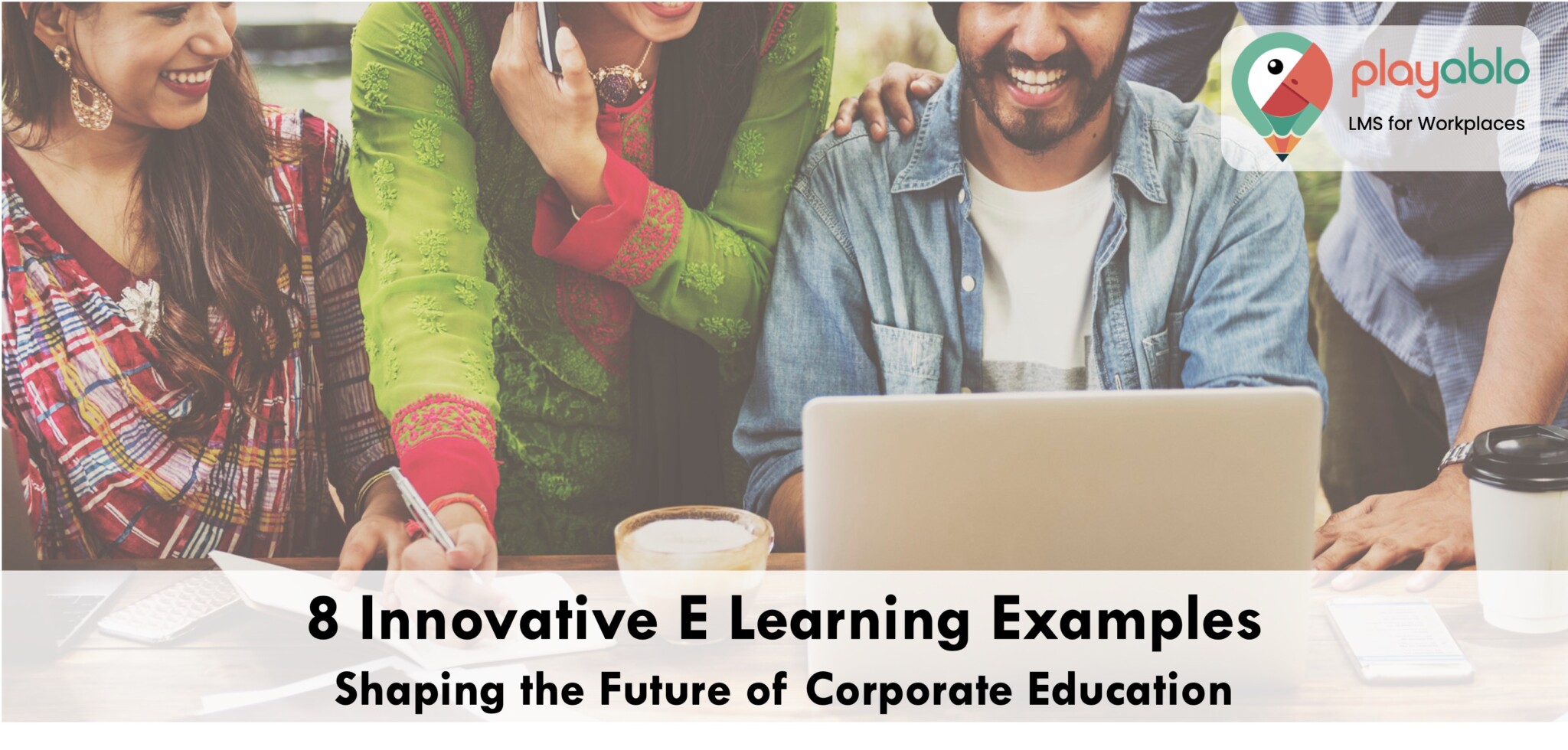 Corporate E Learning Examples: 8 Innovative Illustrations