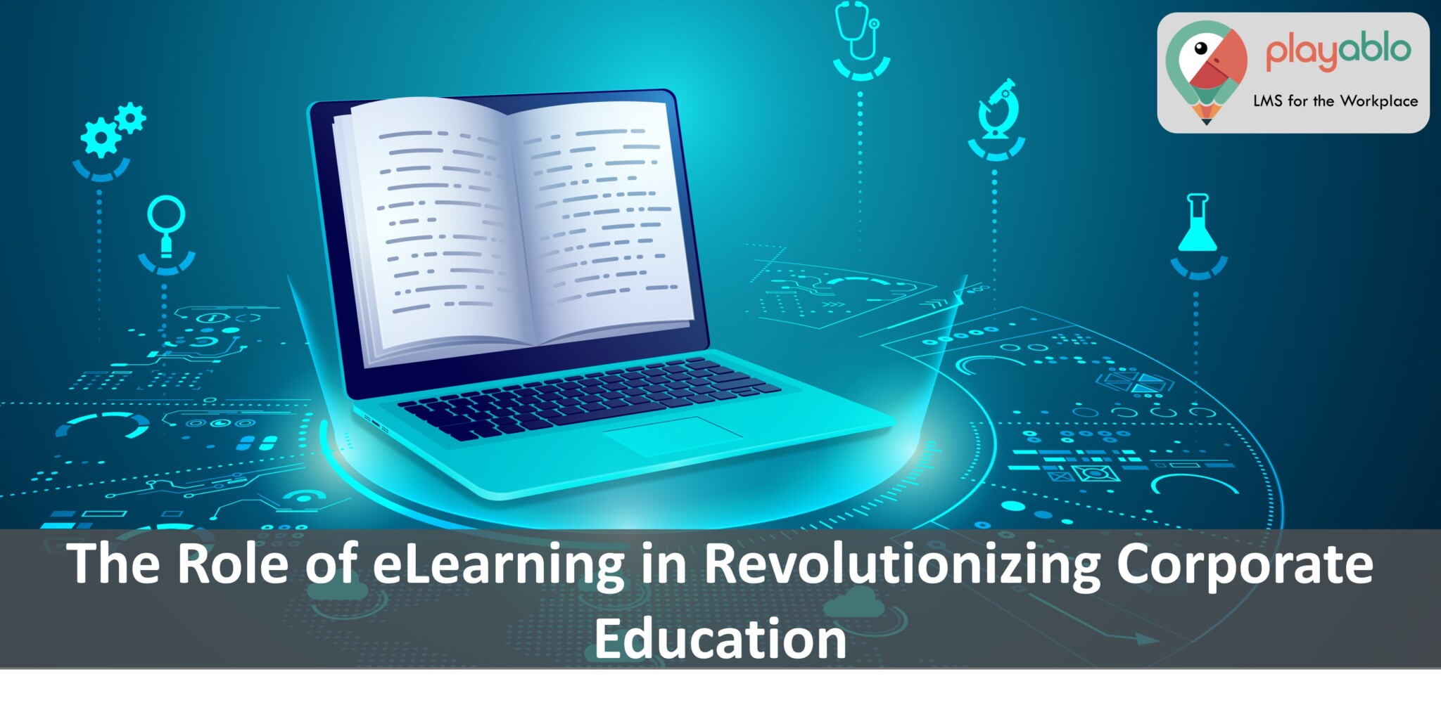 E Learning Solution in Corporate Education: Powerful Guide 101