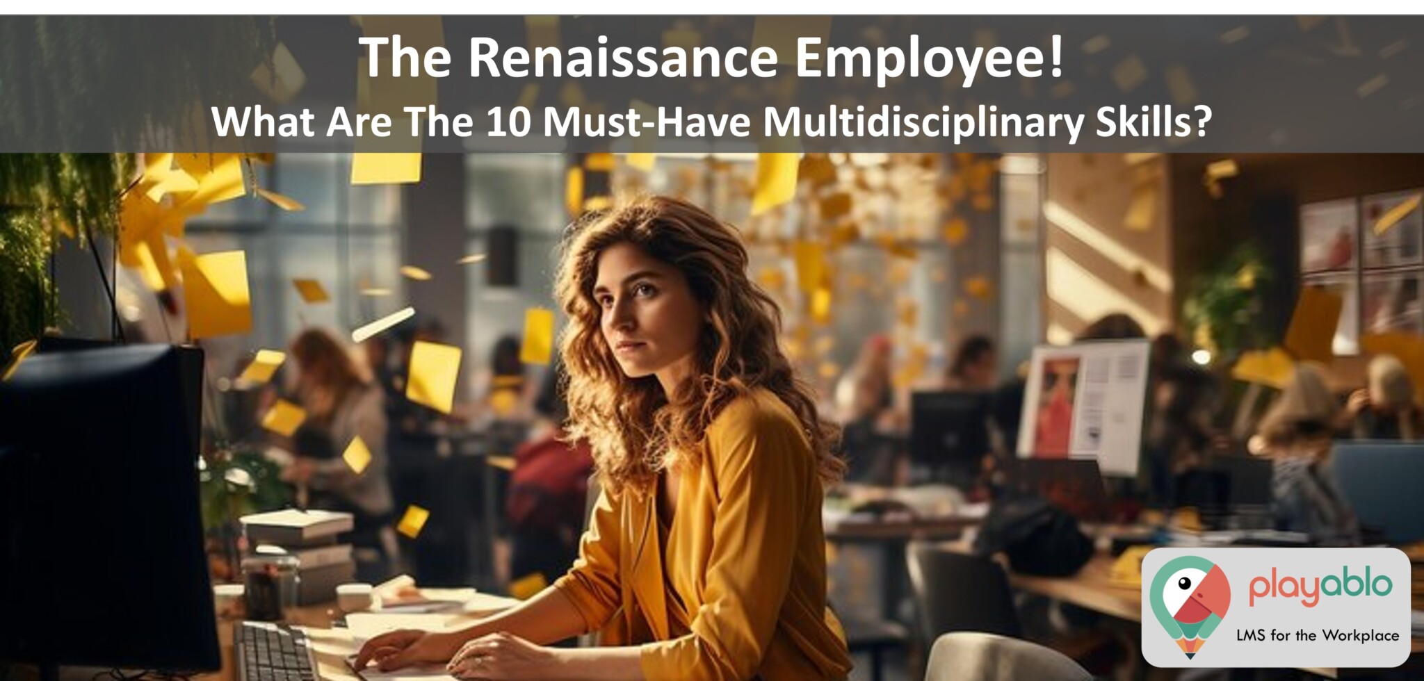 10 Employability Skills: Powerful Multidisciplinary Abilities for the ...