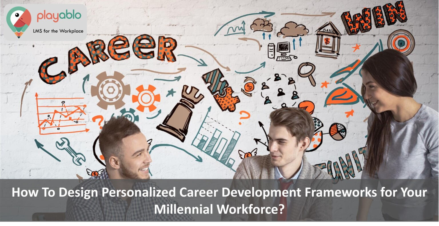 Design Personalized Career Development Frameworks for Millennials in 5 Powerful Steps