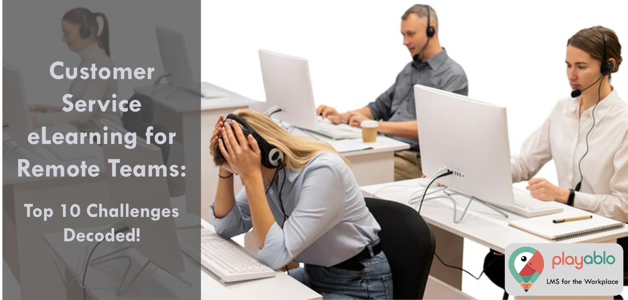 Customer Service eLearning for Remote Teams: 10 Powerful Challenges and ...