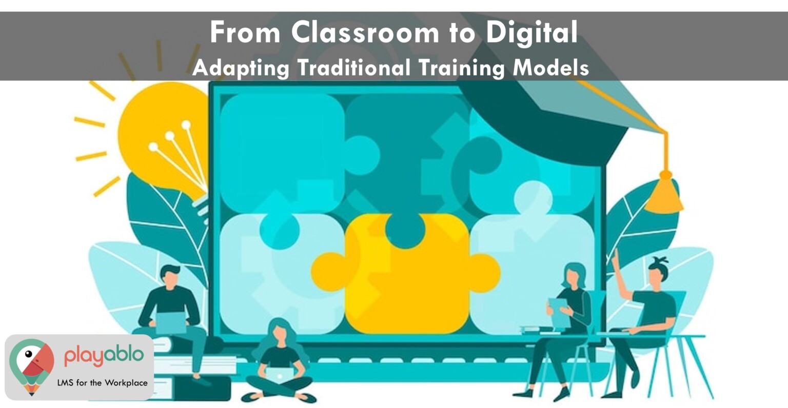 Adapt Traditional Employee Training Models for the Digital World: 10 ...