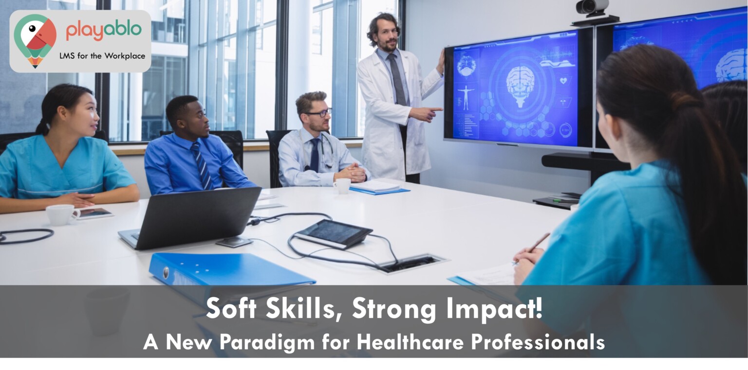 Use Healthcare Training Platforms for Boosting Soft Skills: Powerful ...