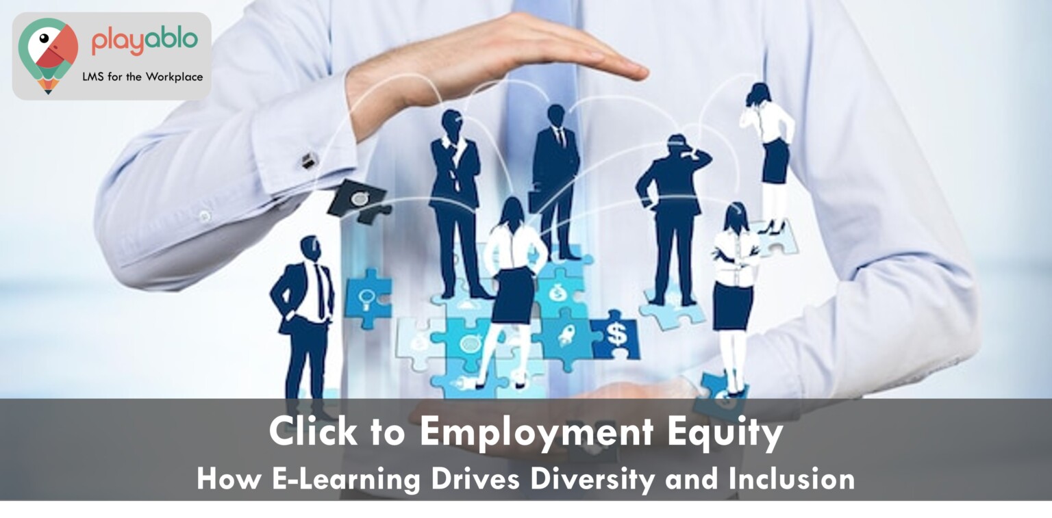 10 Powerful Ways E-Learning Drives Employment Equity and Diversity in ...