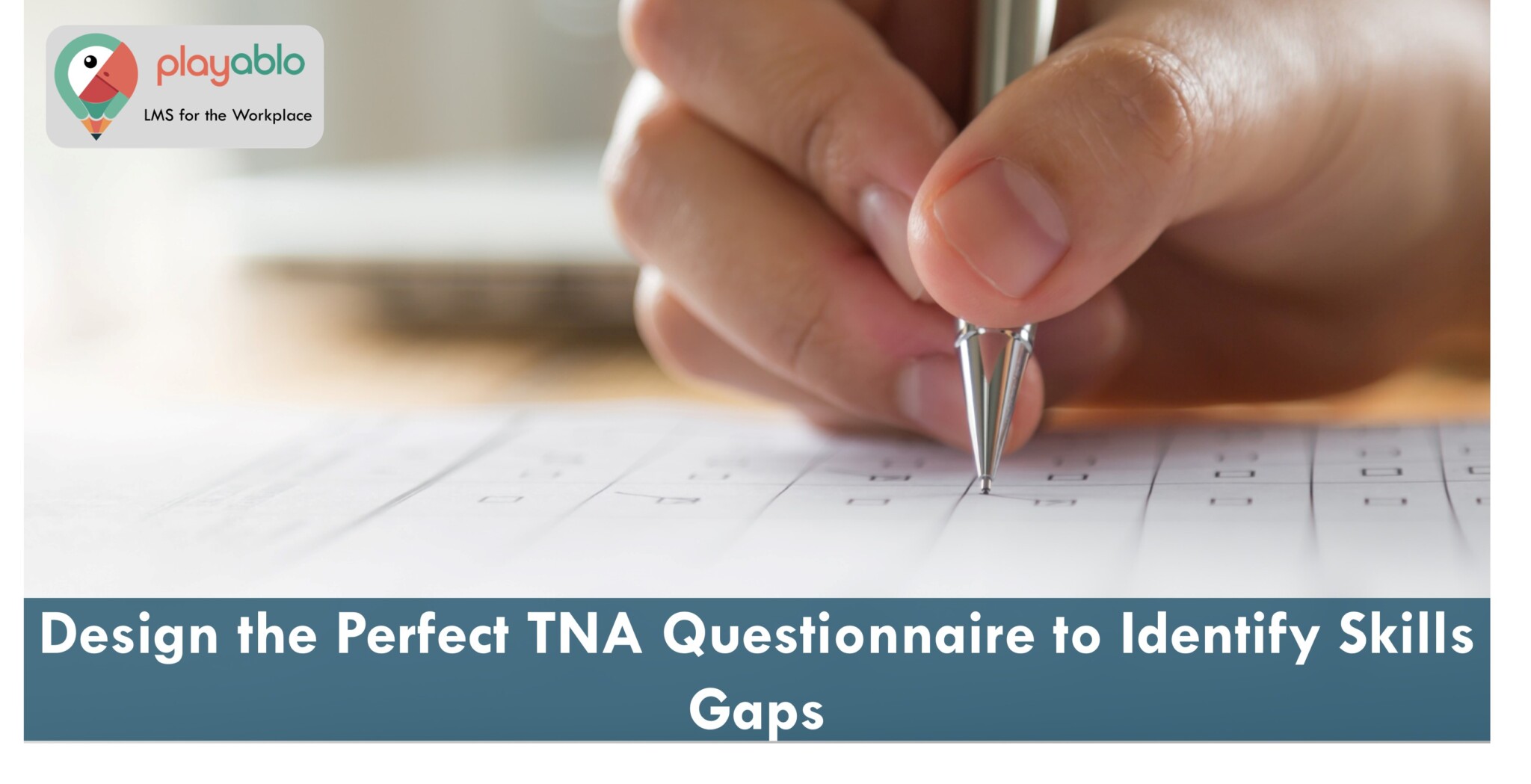 Design Training Needs Assessment Questionnaire: Powerful Guide 101